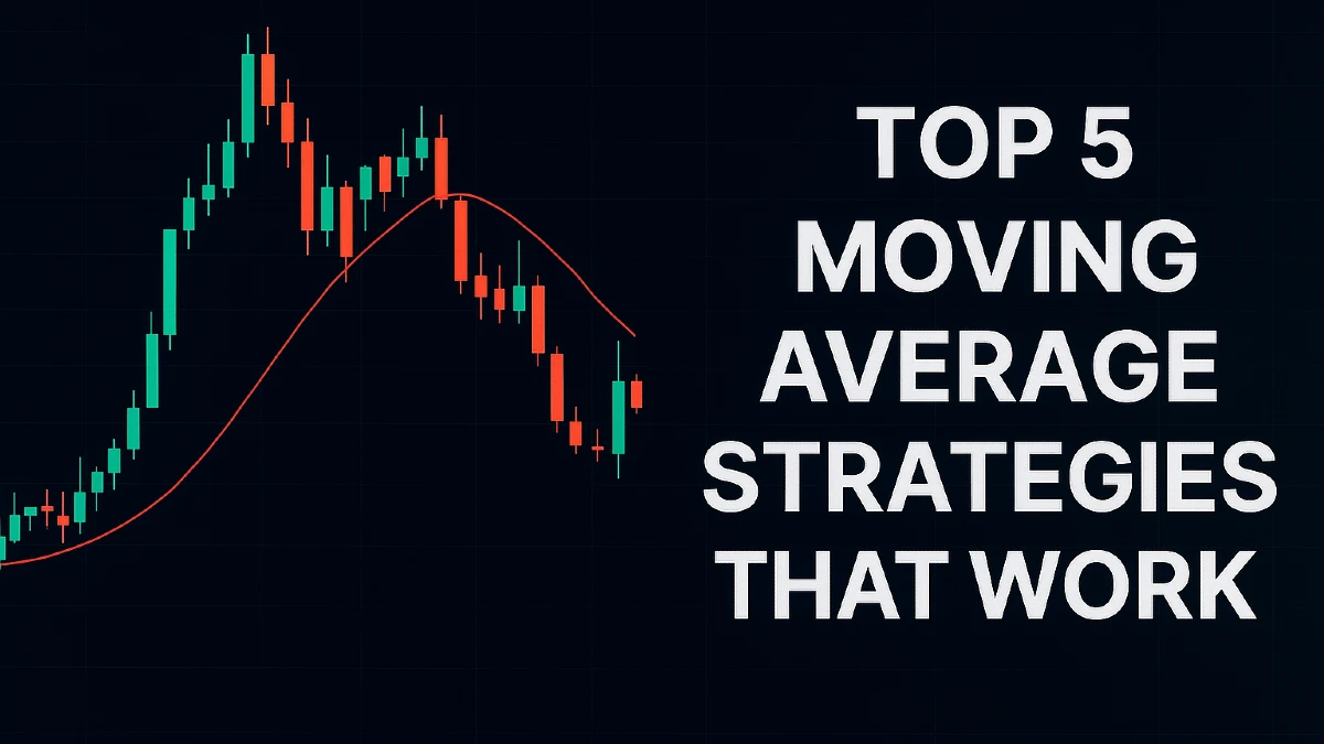 Top 5 Moving Average Strategies That Actually Work